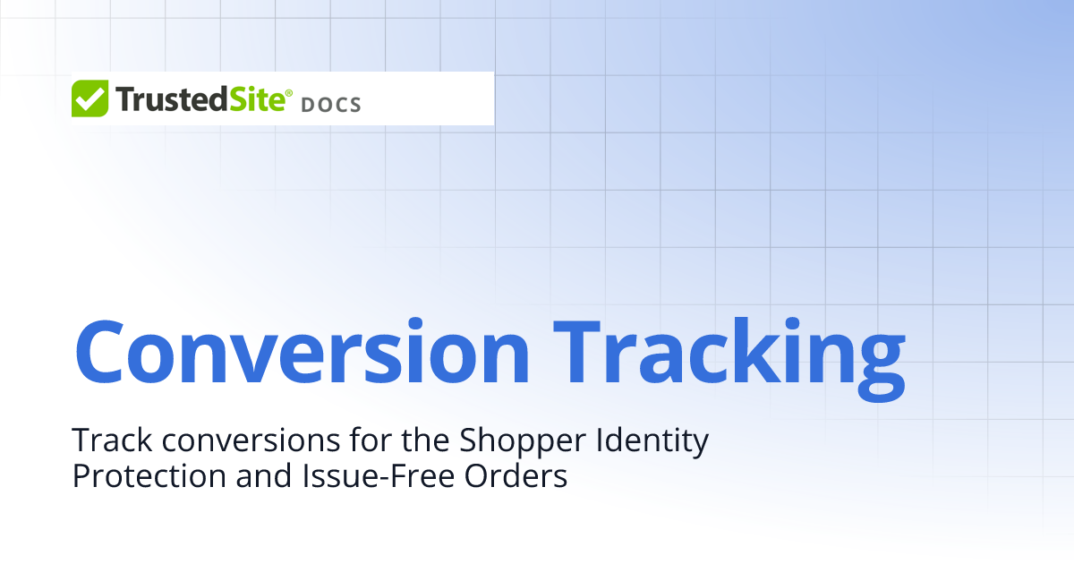 Conversion Tracking | TrustedSite Docs